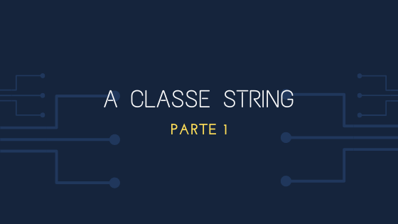 A Classe String Parte 1 - Viciados em Java